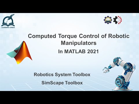 Computed Torque Control of a Robot Manipulator in MATLAB 2021 | RST | SimScape | DCLab